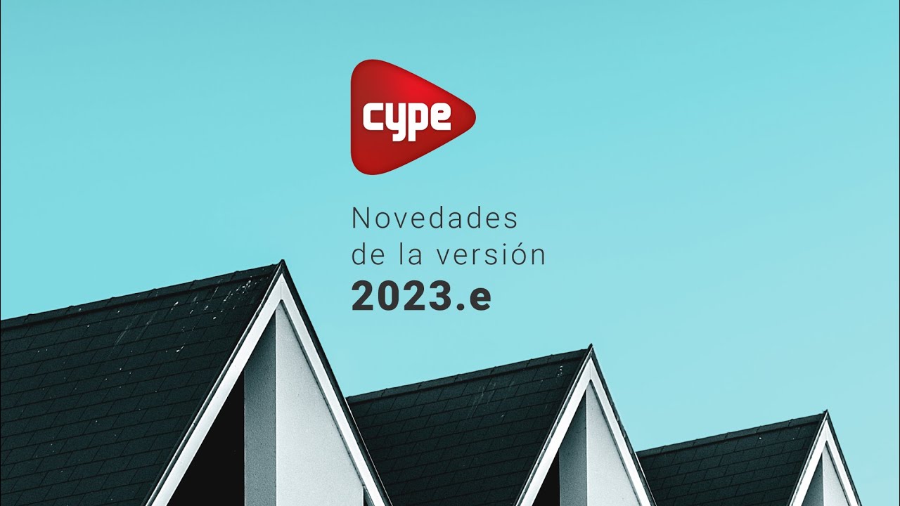 Novedades de la versión 2023.e de CYPE