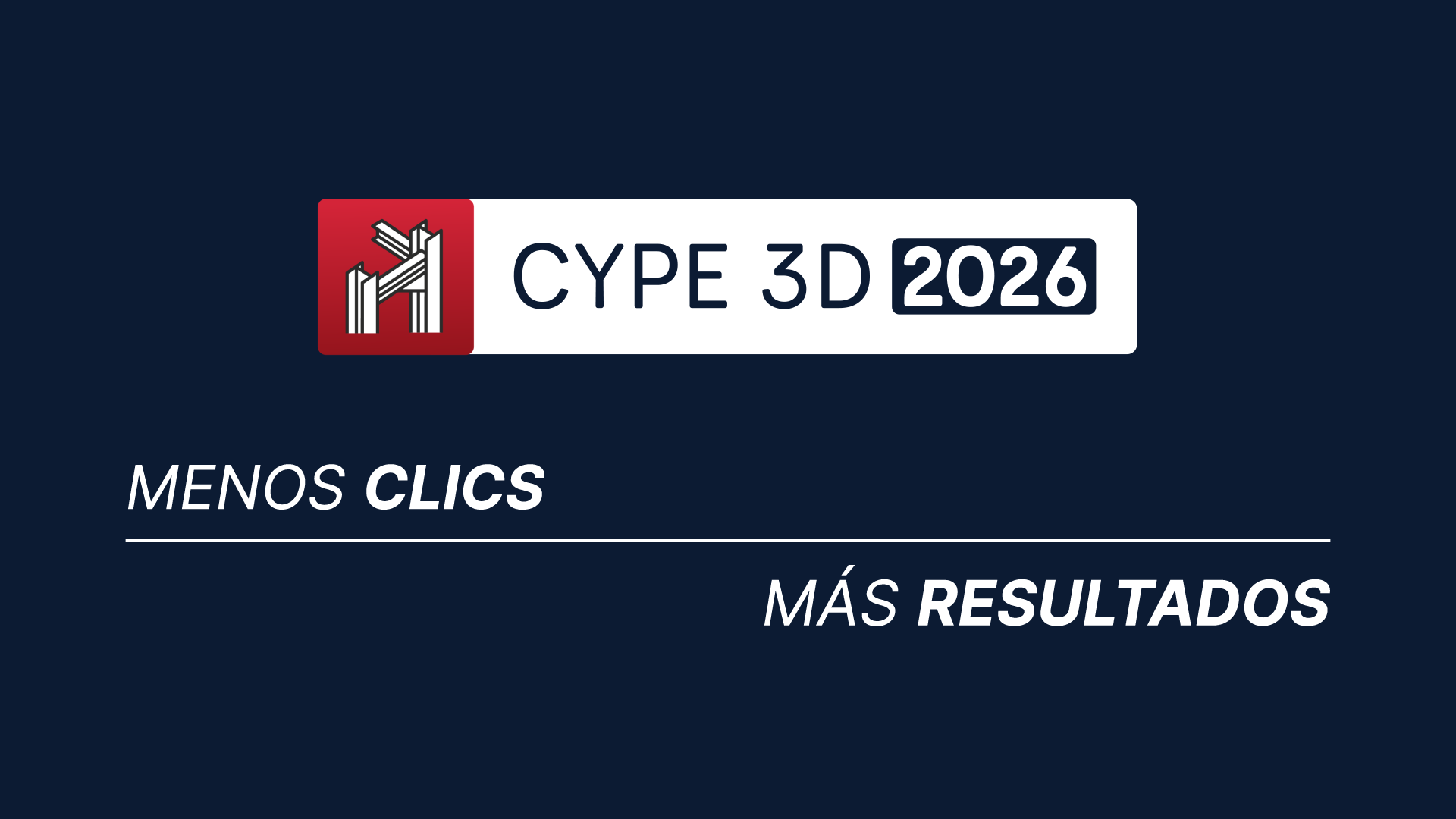 Nuevo CYPE 3D 2026. Menos clics, más resultados